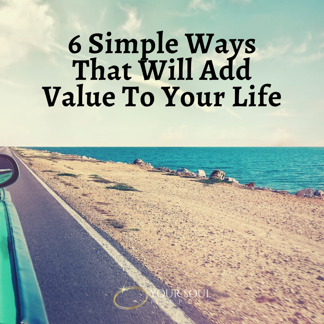 Valuing Your Time Means Valuing Your Life – YOUR SOUL PURPOSE